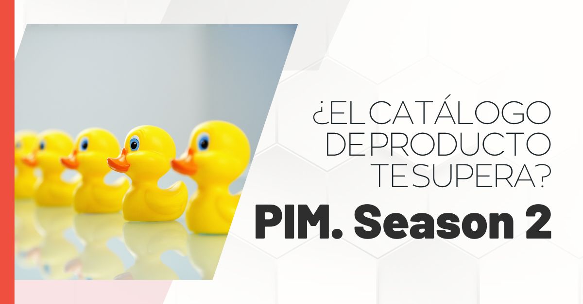 PIM, season2. Gestión de catálogo de producto