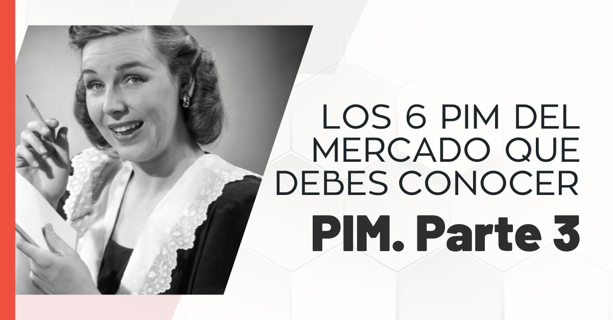 Los 6 PIM del mercado que debes conocer